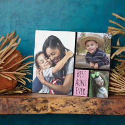Custom 3 Photo Collage Best Aunt Ever Plaque | Zazzle