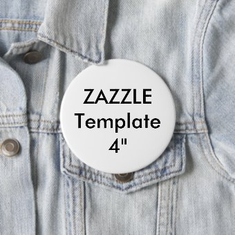 Custom 4" Huge Round Button Pin | Zazzle