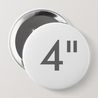 Custom 4" Inch Huge Round Button Blank Template | Zazzle