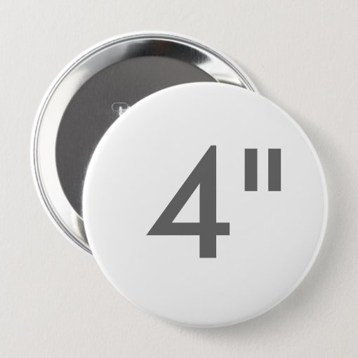 Custom 4" Inch Huge Round Button Blank Template | Zazzle