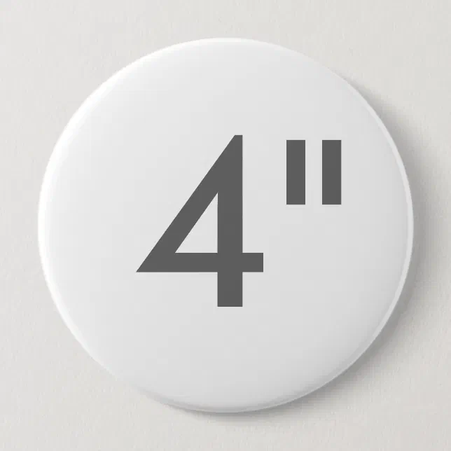 Custom 4" Inch Huge Round Button Blank Template | Zazzle