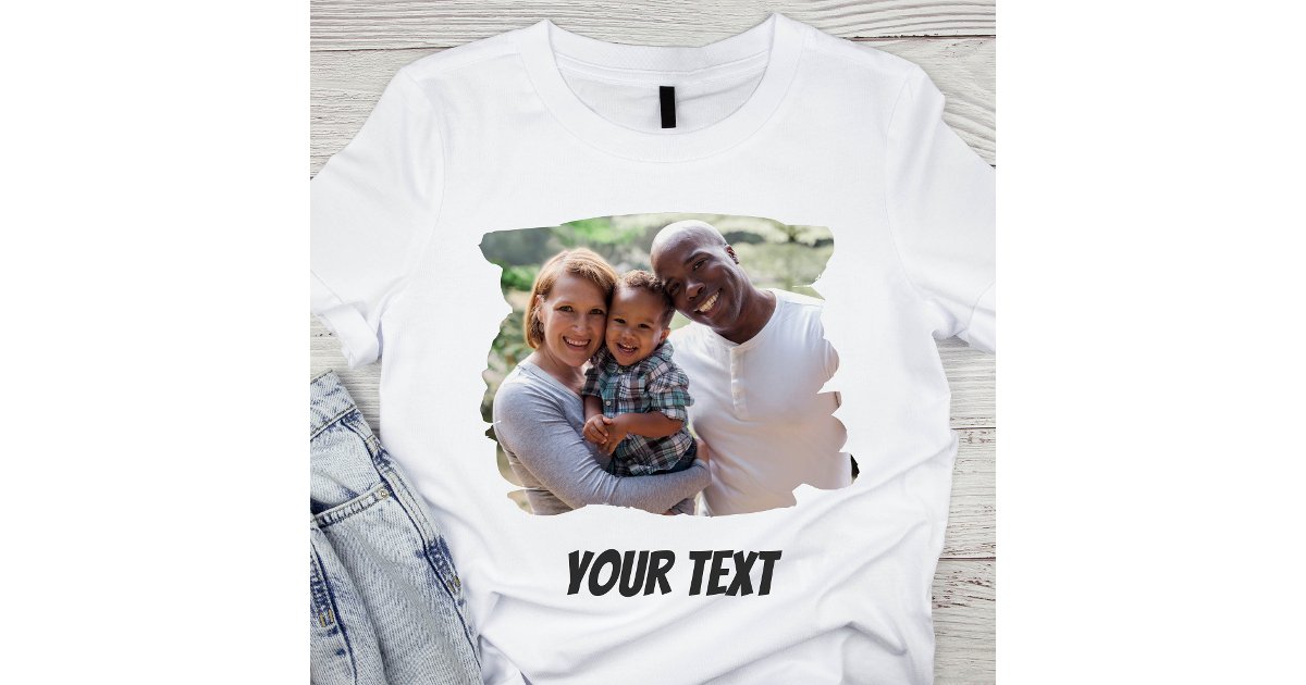 Custom Add Photo And Text T-Shirt | Zazzle