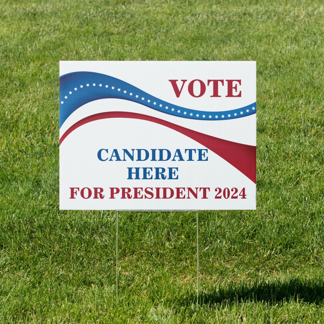Custom Add Your Own President 2024 Candidate Yard Sign | Zazzle