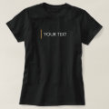 Custom Add Your Text Here Template Womens Basic T-Shirt | Zazzle