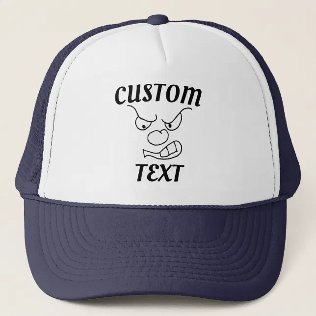 Custom Angry face Sarcasm Personalized Quote, Meme Trucker Hat | Zazzle