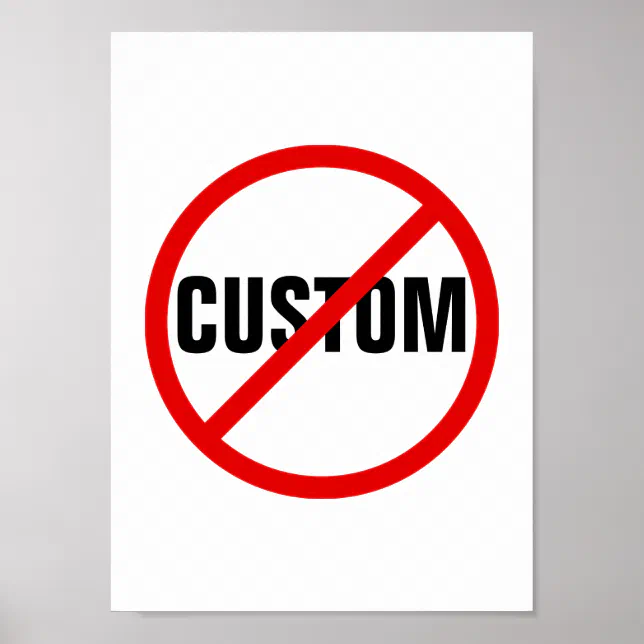 Custom anti - say no to - protest sign posters | Zazzle