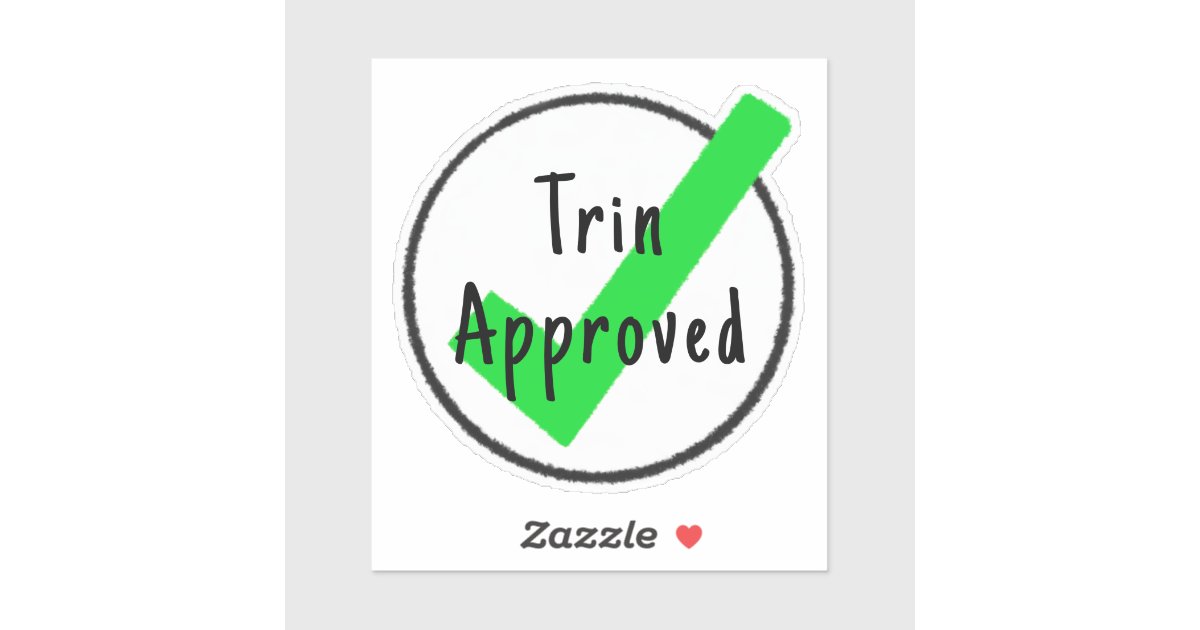 Custom Approved Sticker | Zazzle