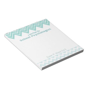 Custom Aqua Chevron School Psychologist Notepad | Zazzle