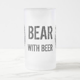 Custom BEAR WITH BEER Men Funny Gag Gift for Him Frosted Glass Beer Mug ...