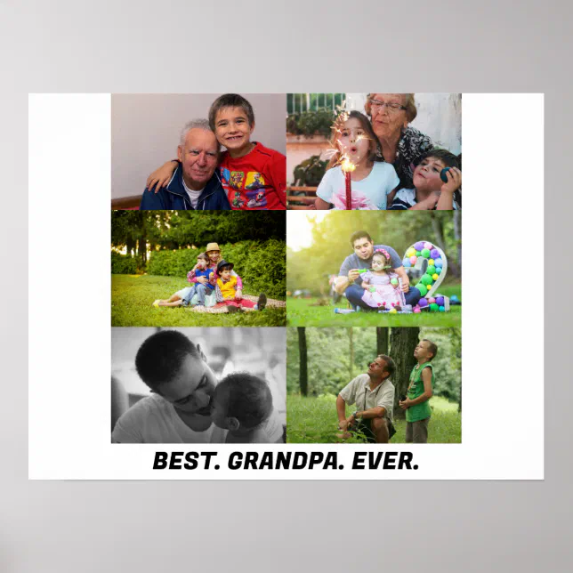 Custom Best grandpa ever 6 photo collage Poster | Zazzle