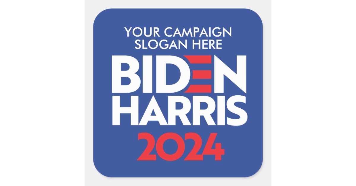 Custom Biden Harris 2024 Campaign Slogan Square Sticker | Zazzle