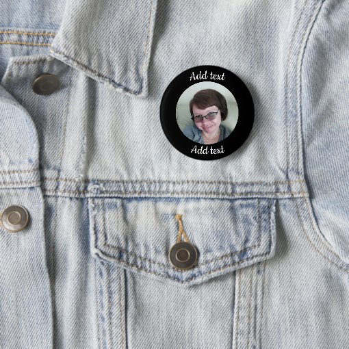 Custom, Black Button. Add Photo & Text. Button | Zazzle