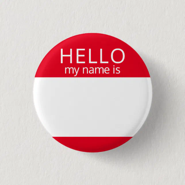 Custom Blank HELLO My Name Is Badge Button | Zazzle