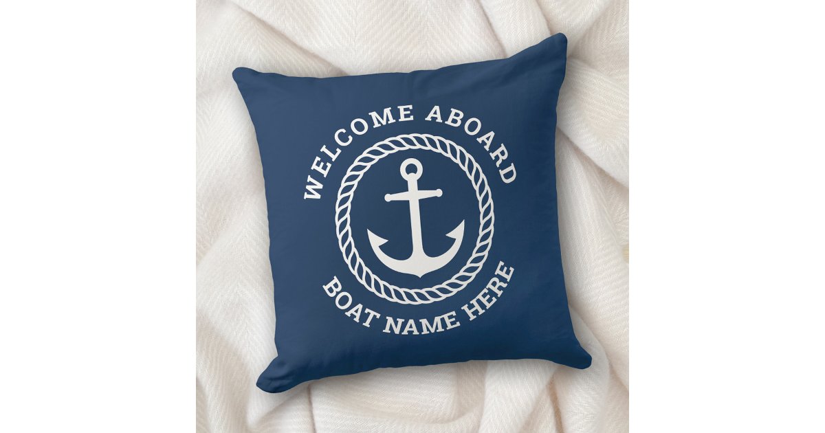 Custom boat name welcome aboard anchor and rope throw pillow | Zazzle