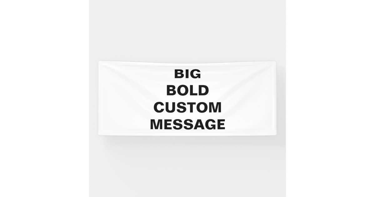 Custom Bold Font Message Banner | Zazzle