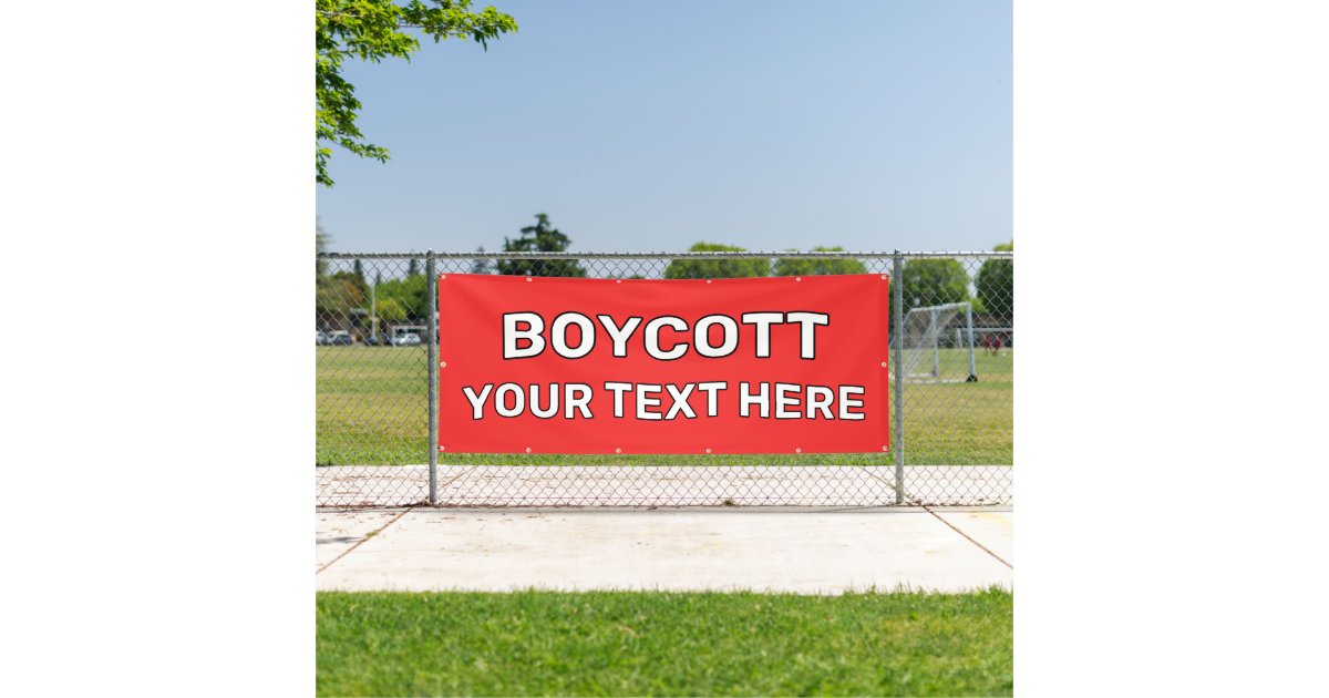 Custom Boycott Banner | Zazzle
