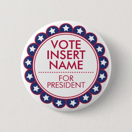 Custom Button Pin Vote Election Political Campaign | Zazzle