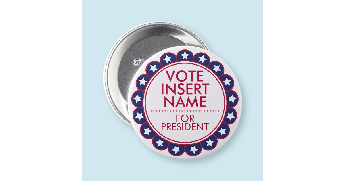 Custom Button Pin Vote Election Political Campaign | Zazzle