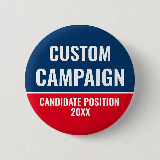 Custom Campaign Template for Elections Button | Zazzle