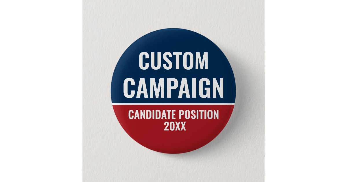Custom Campaign Template for Elections Button | Zazzle