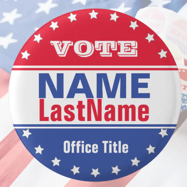 Custom Campaign Template for Elections Button | Zazzle