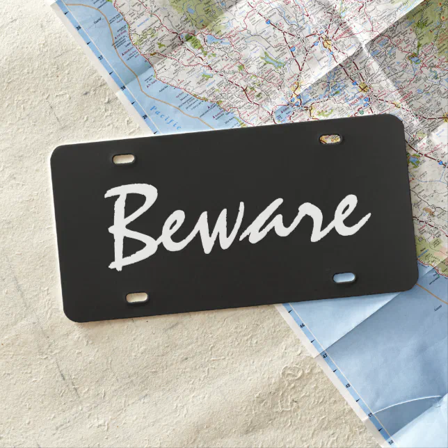 Custom Car License Plate - Beware | Zazzle