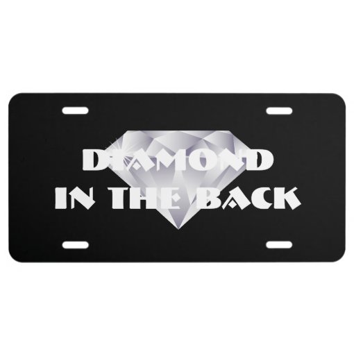 Custom Car License Plate - Diamond In The Back | Zazzle