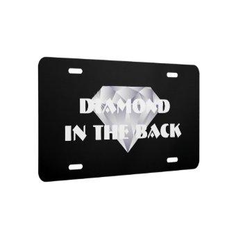Custom Car License Plate - Diamond In The Back | Zazzle