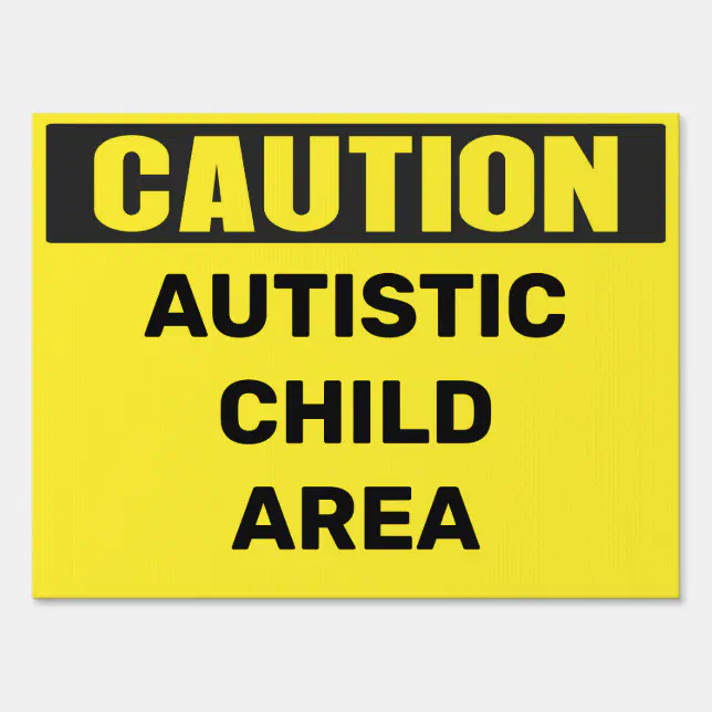Custom Caution Autistic Child Area sign | Zazzle
