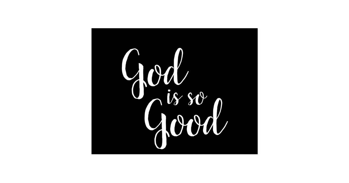 Custom Color/Text Inspirational God is So Good Postcard | Zazzle.com