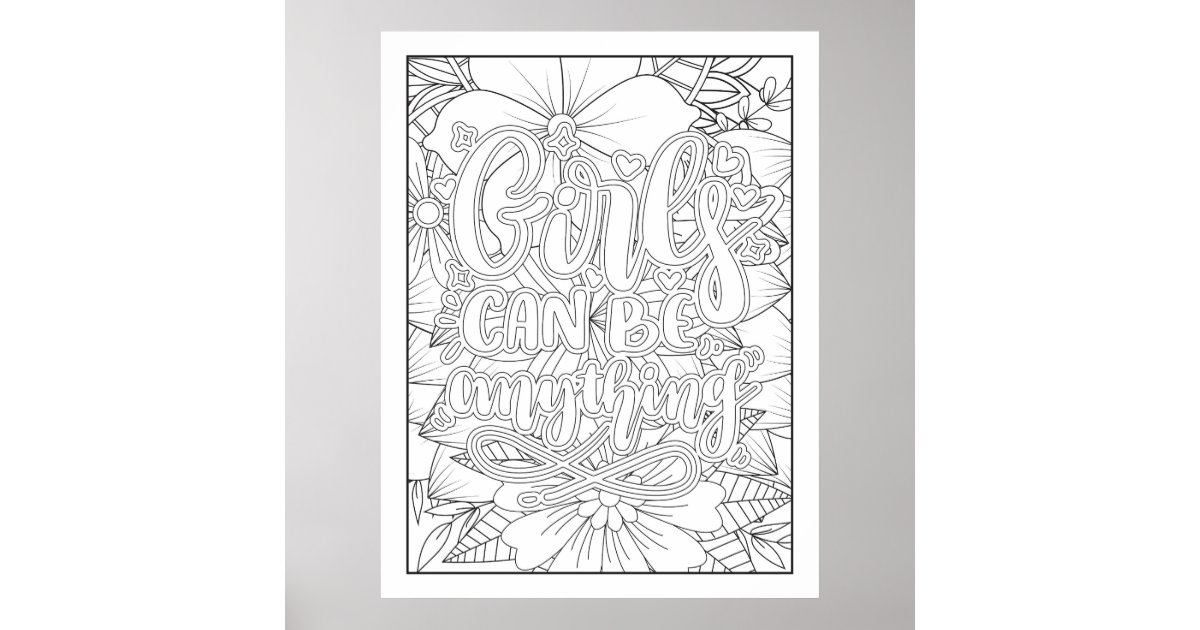 Custom Color Yourself Girls Can Be Anything Poster | Zazzle