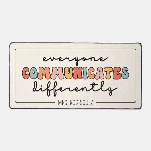 Custom Colorful Everyone Communicates Differently Desk Mat | Zazzle