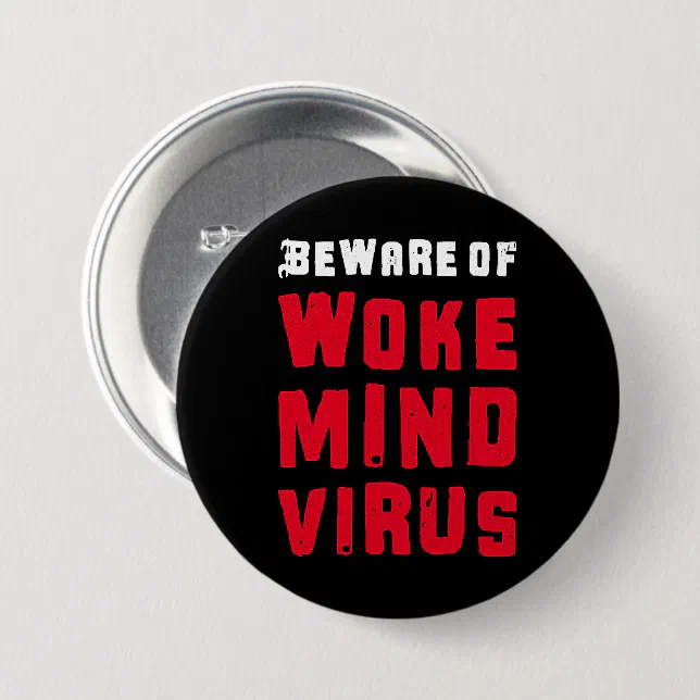 Custom Colors Beware of Woke Mind Virus Funny Meme Button | Zazzle