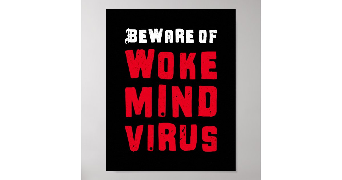Custom Colors Beware of Woke Mind Virus Red Black Poster | Zazzle