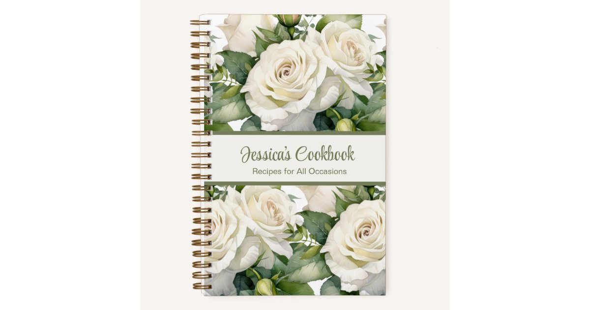 Custom Cookbook White Roses Recipes Notebook | Zazzle