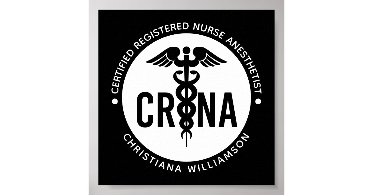 Custom CRNA Certified Registered Nurse Anesthetist Poster | Zazzle