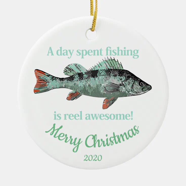 Custom Dated Christmas Fun Fishing Quote Ceramic Ornament | Zazzle
