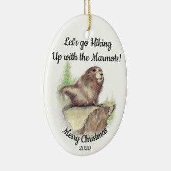 Custom Dated Christmas Hiking Quote Marmot Fun Ceramic Ornament | Zazzle