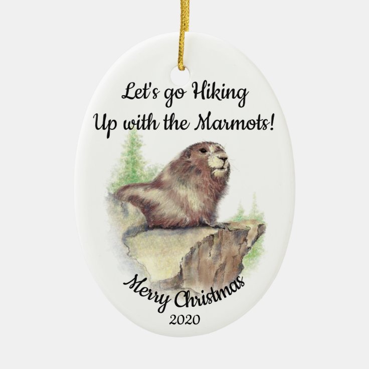 Custom Dated Christmas Hiking Quote Marmot Fun Ceramic Ornament | Zazzle