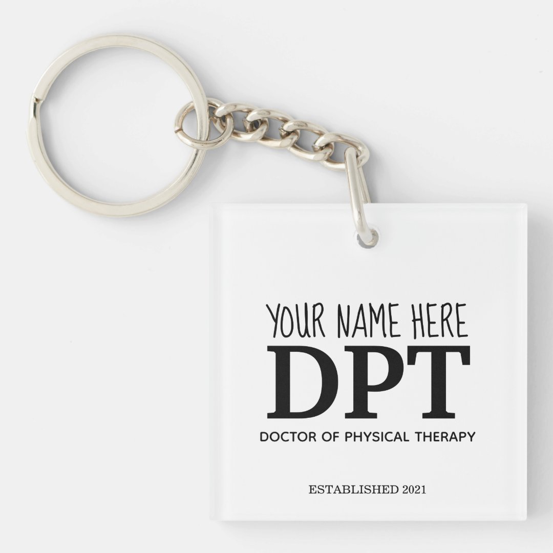 Custom DPT, Physical Therapist Keychain | Zazzle