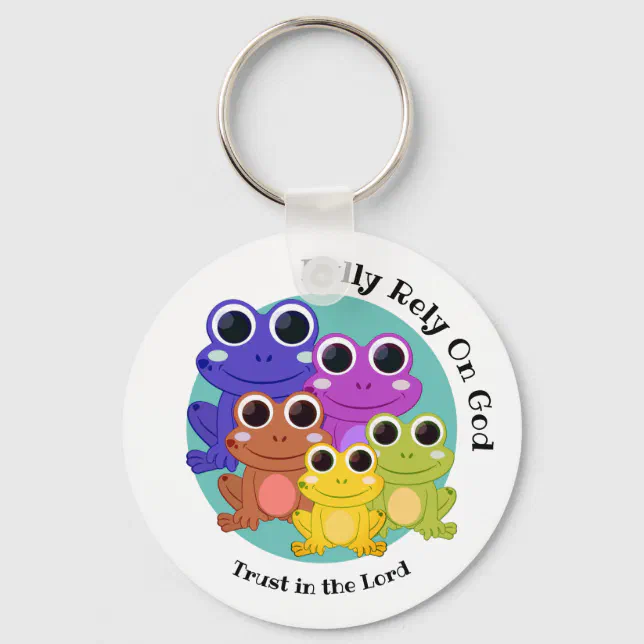 Custom Frog FULLY RELY ON GOD Christian Keychain | Zazzle