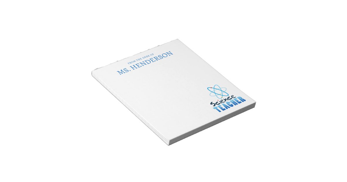 Custom From Desk of Science Teacher Notepad | Zazzle