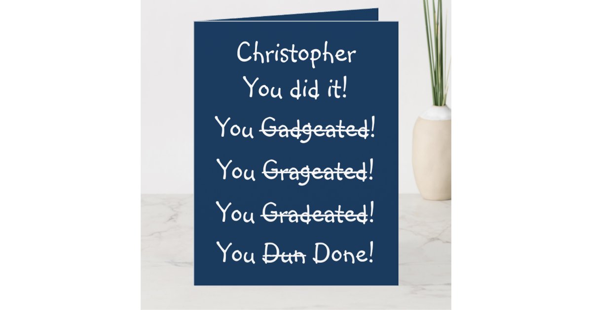 Custom Funny Graduation Congratulations Wishes BIG Card | Zazzle