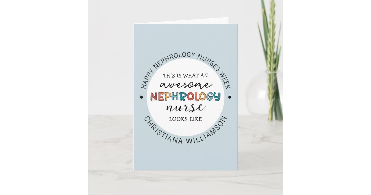 Custom Funny Nephrology Nurses Week Appreciation Card | Zazzle