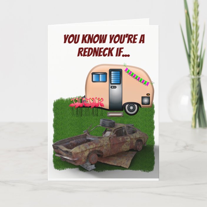 Custom Funny Redneck Car Joke Birthday Card | Zazzle.com