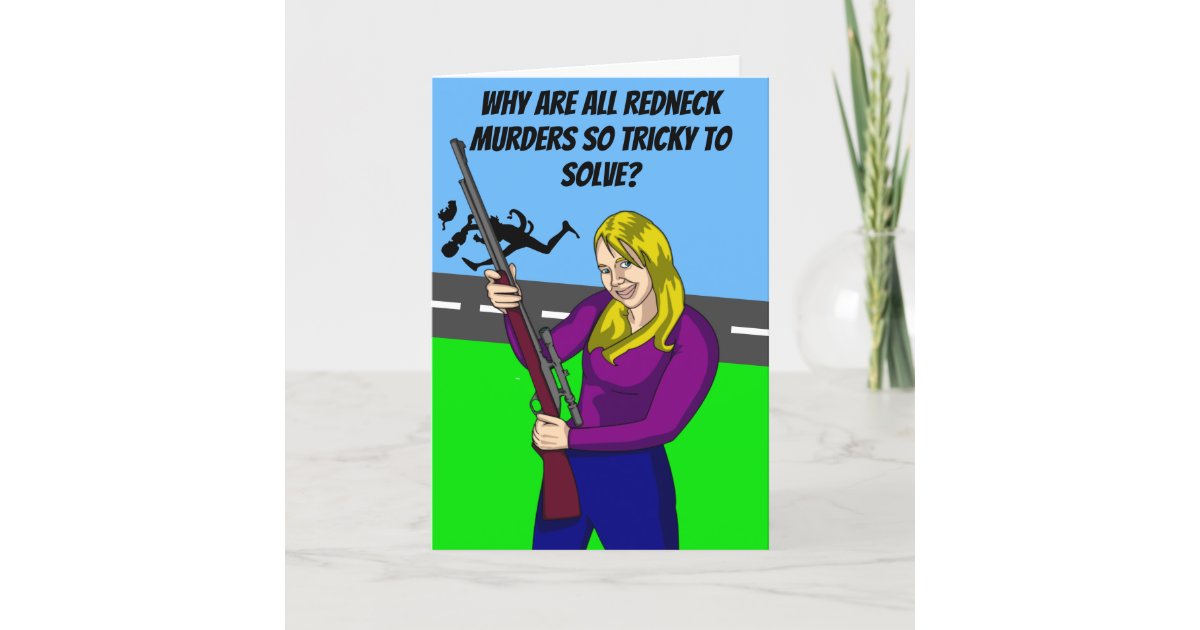 Custom Funny Redneck Detective Joke Birthday Card | Zazzle