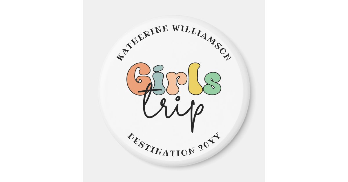 Custom Girls Trip | Cute Girls weekend vacation Magnet | Zazzle