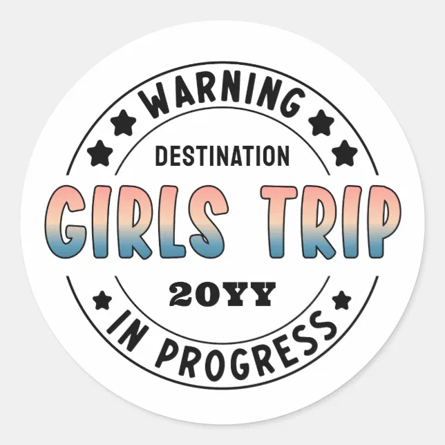Custom Girls Trip in Progress Gradient Funny Classic Round Sticker | Zazzle