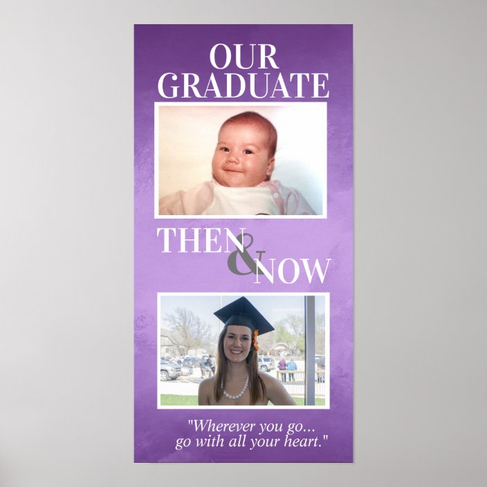 Custom Graduation Gifts, Then and Now Photo Poster | Zazzle.com