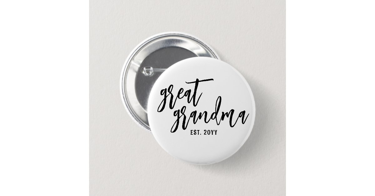 Custom Great Grandma Est. Modern Script Typography Button | Zazzle